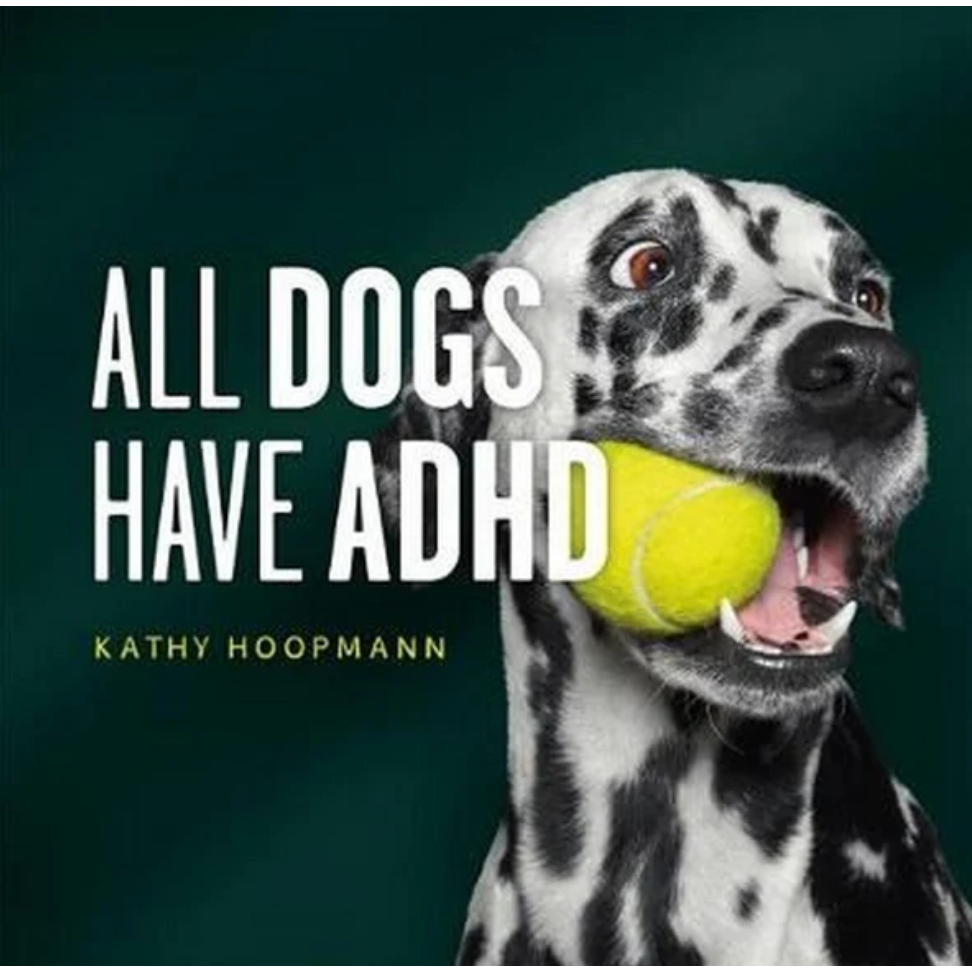 All Dogs Have ADHD - Book by Kathy Hoopmann – The Sensory Specialist ...
